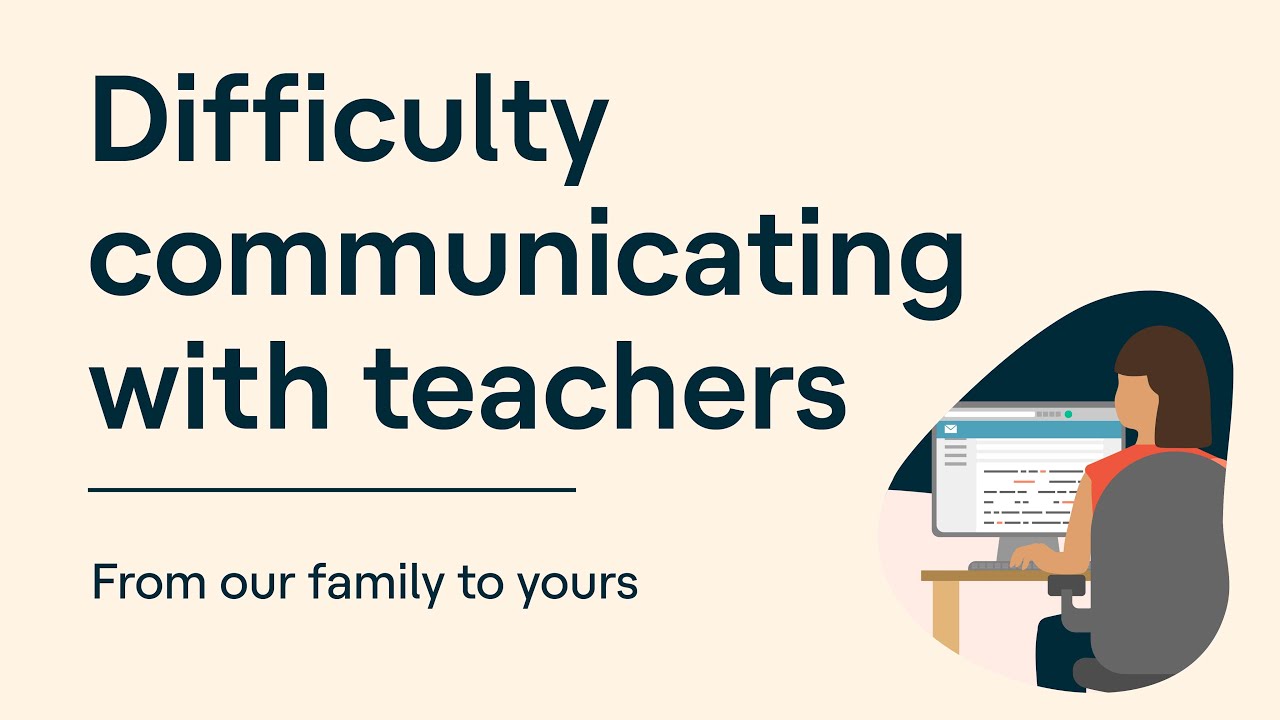 Difficulty Communicating with Teachers | From our Family to Yours - YouTube