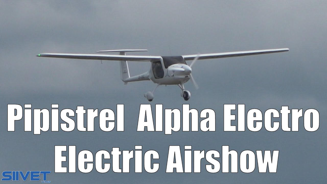 Pure Electricity - Pipistrel Alpha Electro E-Airshow Display Flight ...