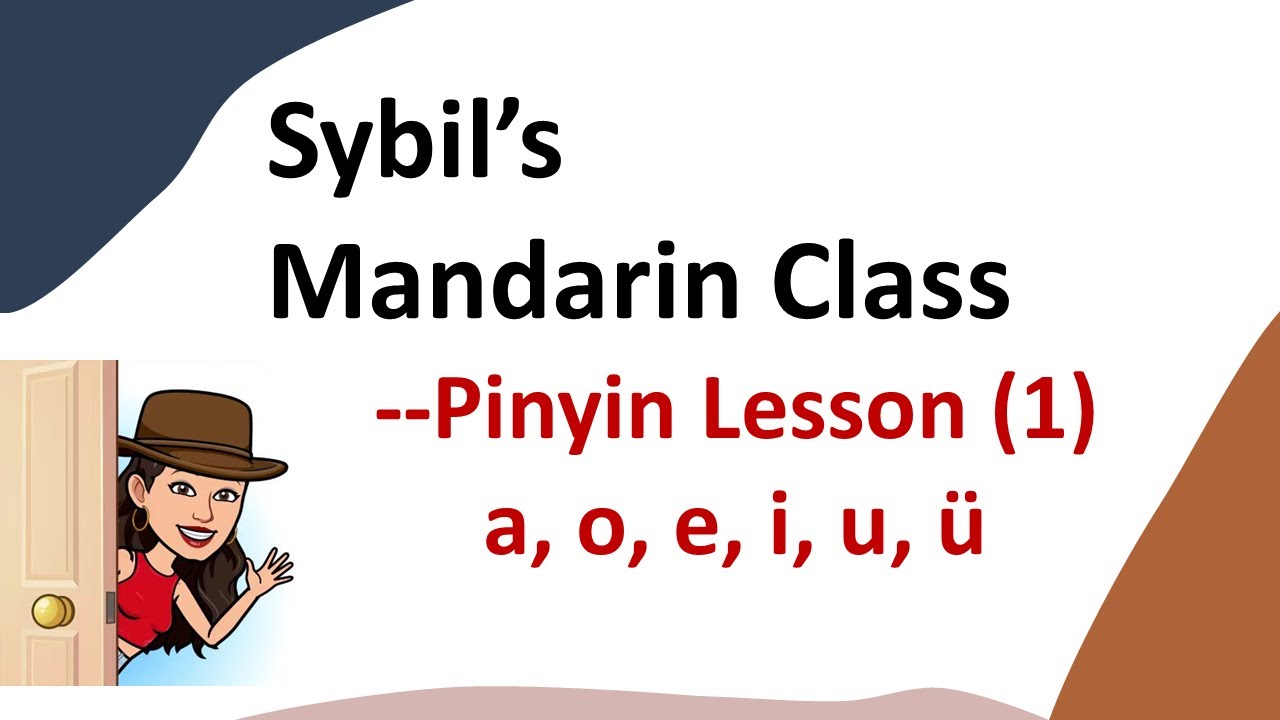 Chinese Pinyin Lesson (1): a, o, e, i, u, ü | Sybil_Mandarin - YouTube