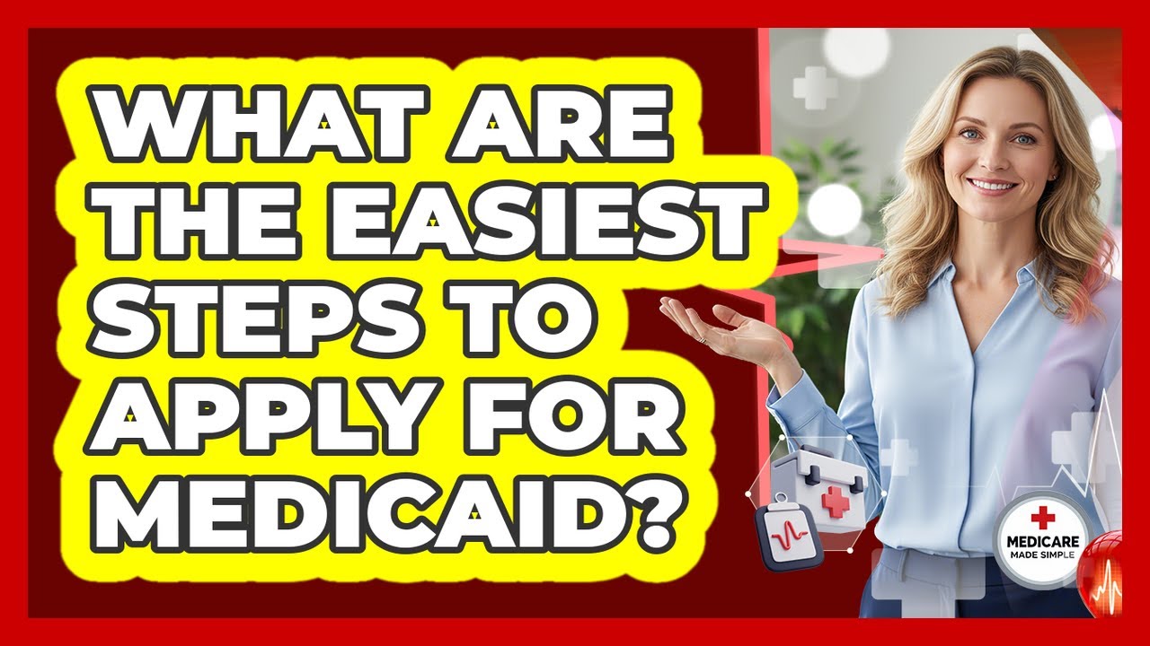 What Are The Easiest Steps To Apply For Medicaid? - Medicare Made ...