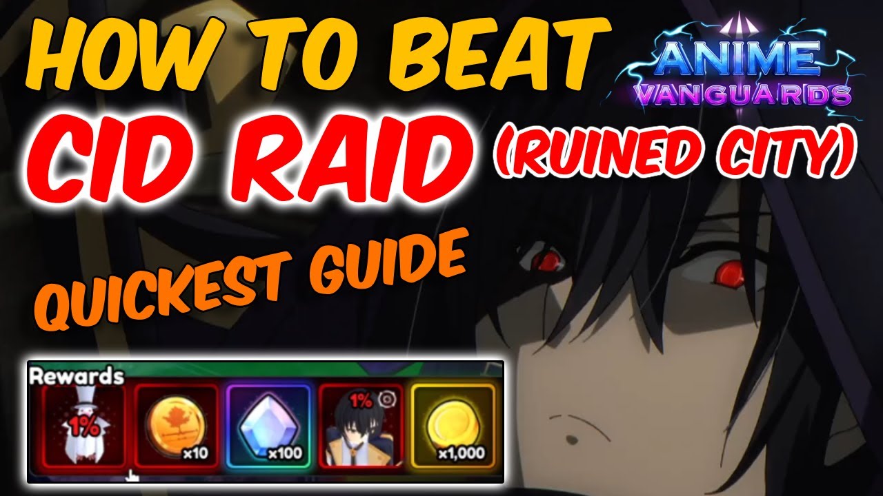 QUICKEST GUIDE TO BEAT CID RAID (Ruined City) IN UPDATE 5.5 | ANIME ...