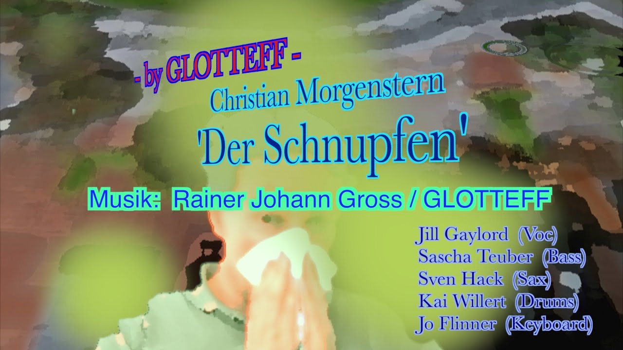 "Der Schnupfen" - Christian Morgenstern - Musik: Rainer Johann Gross ...