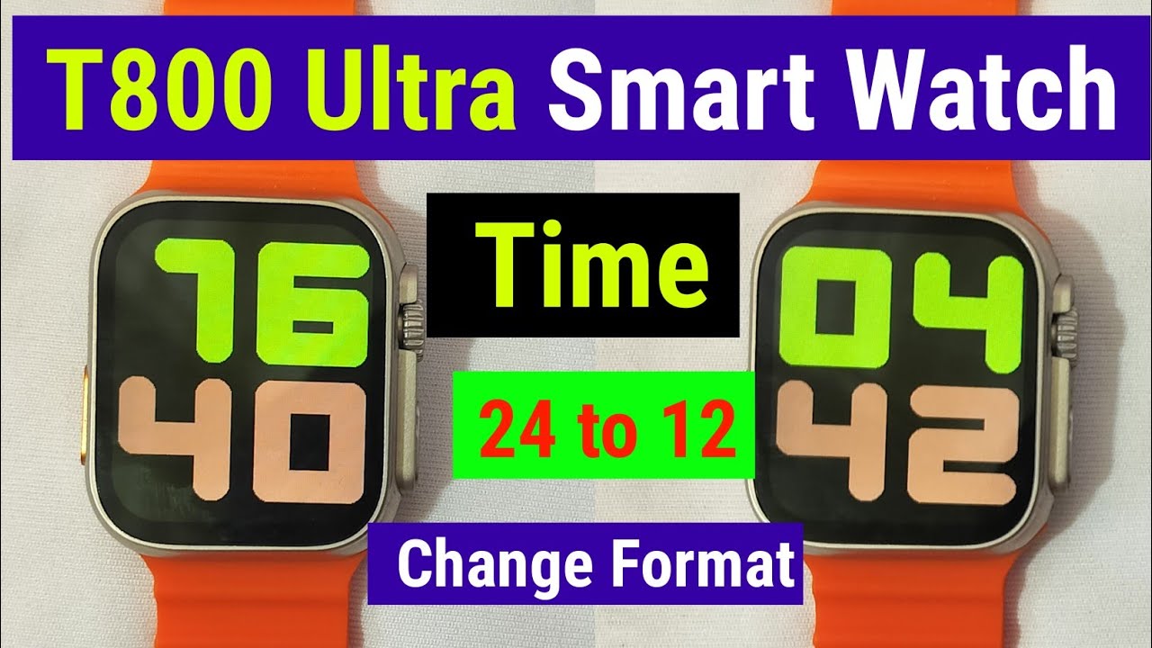 T800 Ultra Smart Watch Time Format Change 24 to 12 Hours | T800 ...