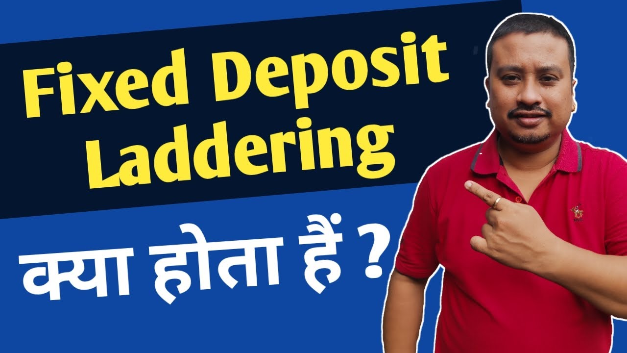 Fixed Deposit Laddering Technique complete details in hindi | What is ...