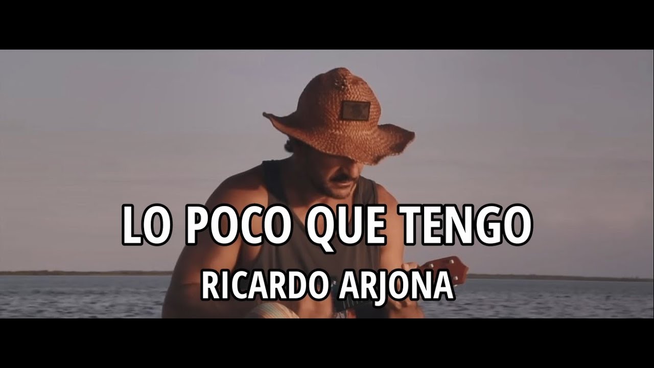 Ricardo Arjona - Lo poco que tengo (Letra/Lyrics) - YouTube