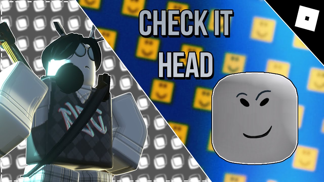 [FREE ITEM] Cách lấy CHECK IT HEAD | Đạt Còi Official - Roblox - YouTube