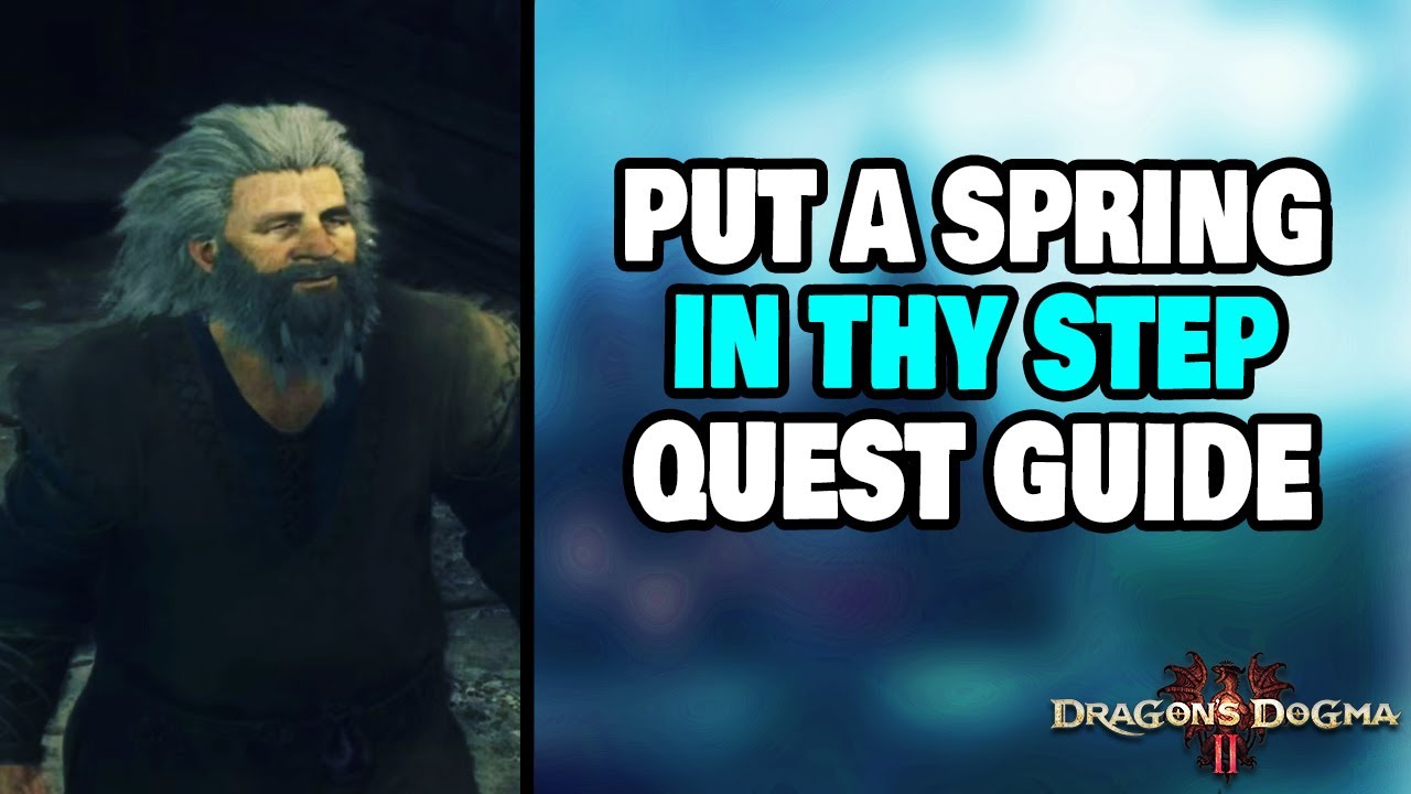 How To Complete "Put a Spring in Thy Step" Side Quest in Dragon's Dogma ...