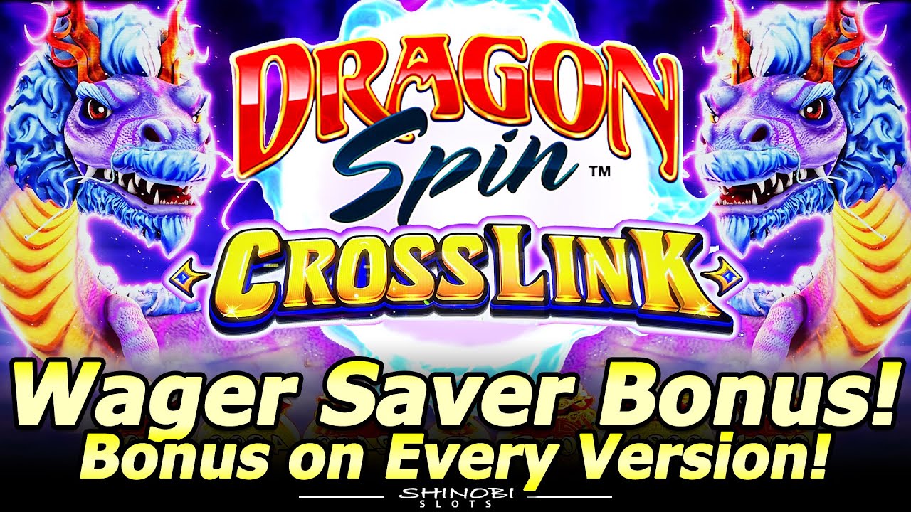 NEW Dragon Spin Cross Link Slot Machines! A Bonus on All Four Versions ...