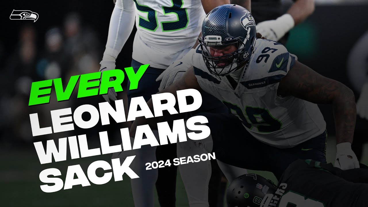 Watch: Seahawks DE Leonard Williams 2024 Sack Reel
