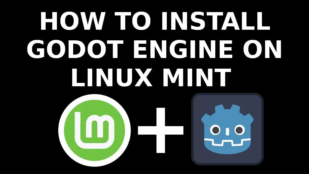 HOW TO INSTALL GODOT ENGINE ON LINUX MINT - YouTube