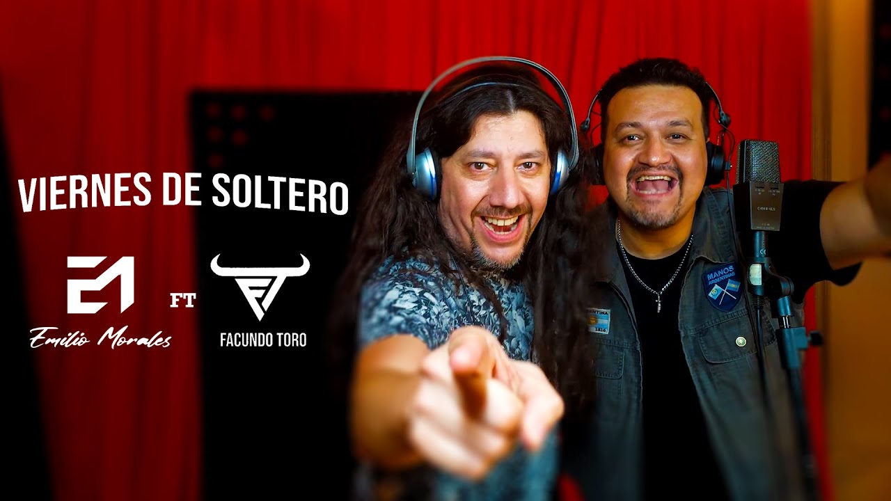 Viernes de Soltero - Emilio Morales ft Facundo Toro - YouTube