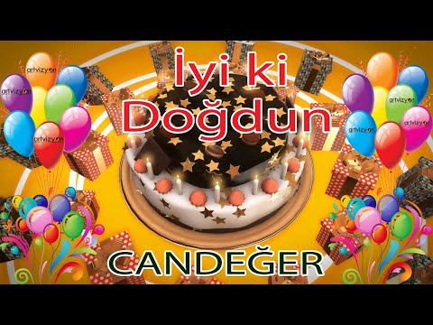 İyi ki Doğdun - CANDEĞER - Tüm İsimler'e Doğum Günü Şarkısı