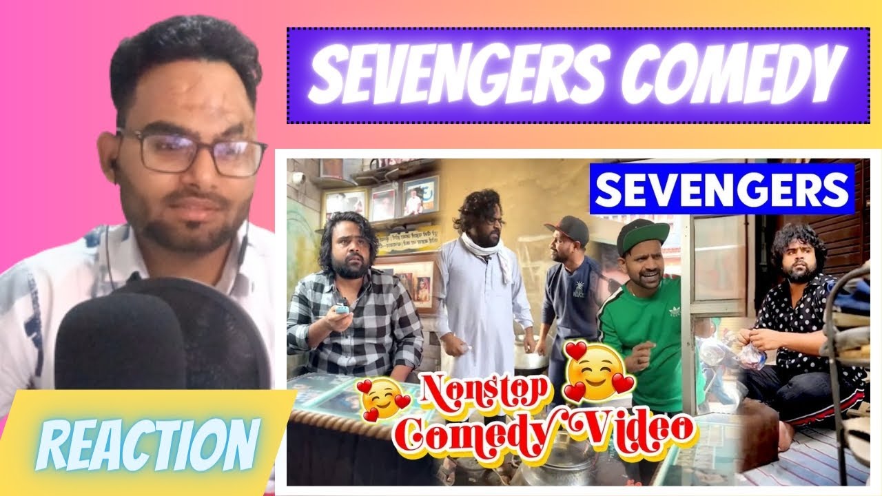 Sevengers non stop comedy | sevengers comedy reaction | Sevengers ...