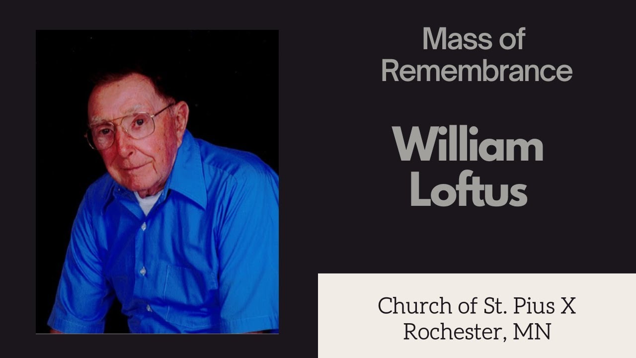 Memorial Mass of William Loftus -- Saturday, May 13, 2023 - YouTube
