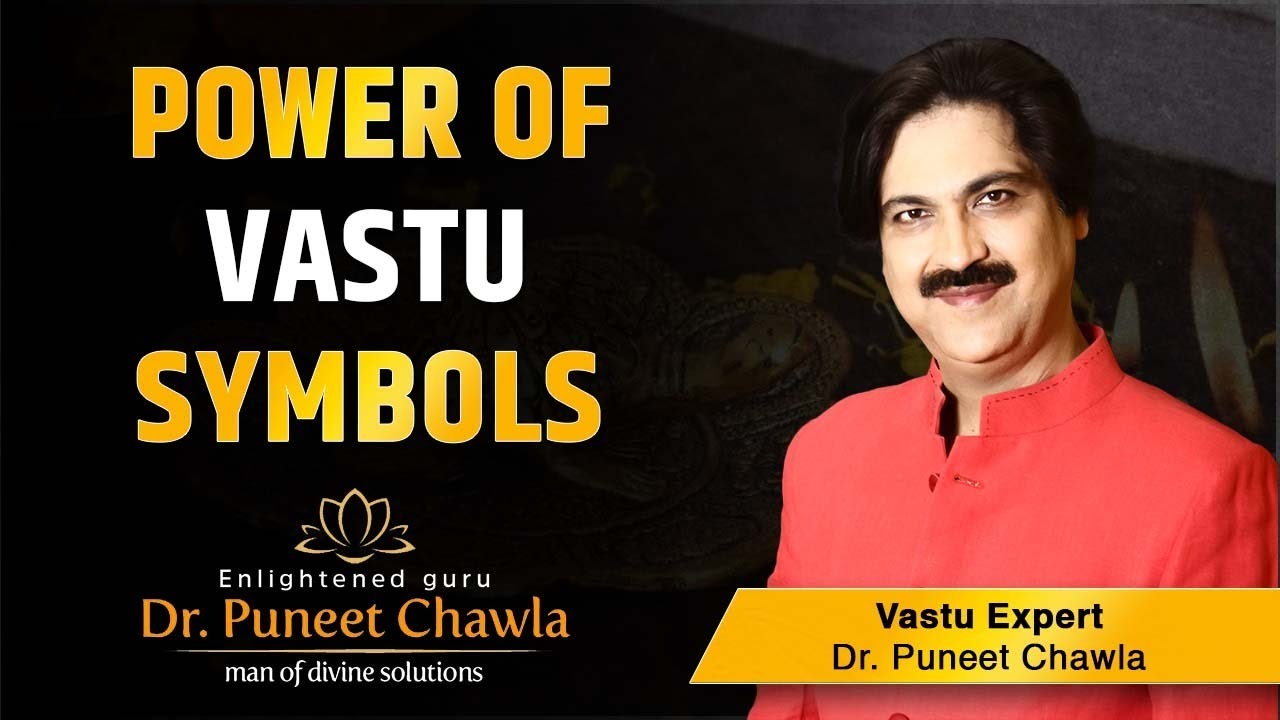 Power Of Vastu Symbols | Bring Prosperity With Vastu Symbol | Dr Puneet ...