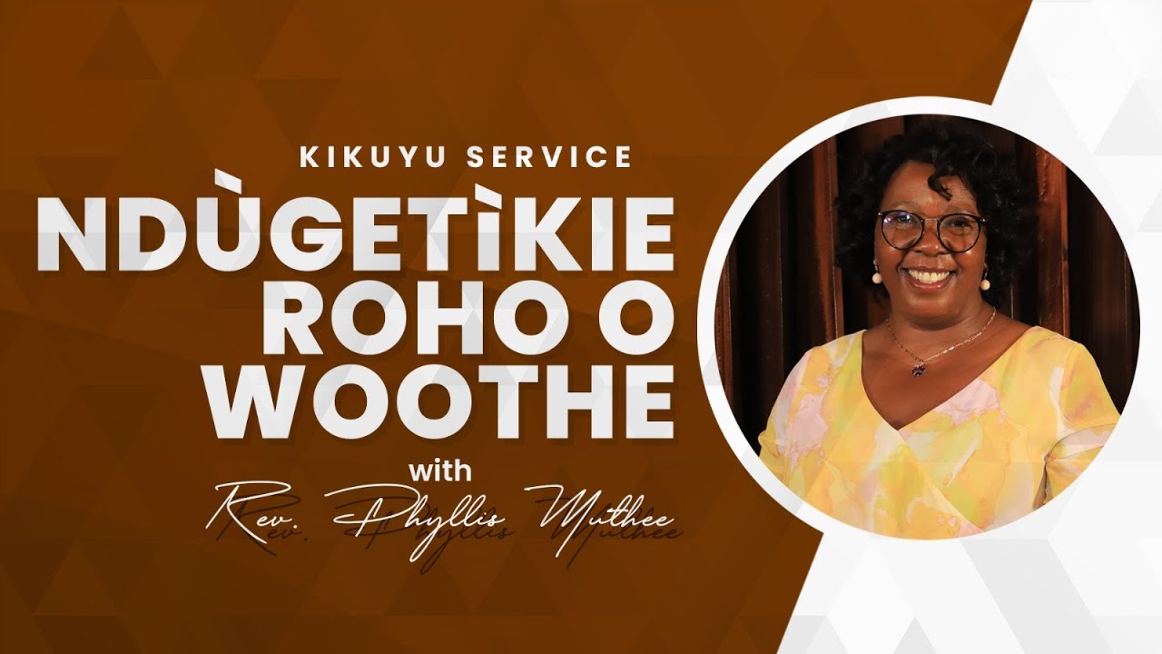 KIKUYU SERVICE || 20TH MAY 2023 || REV PHYLLIS MUTHEE - YouTube