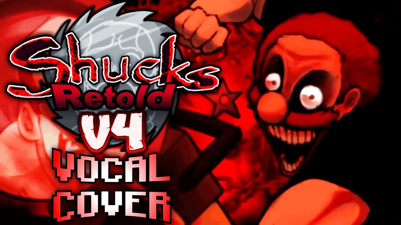 [FNF] SHUCKS RETOLD V4 || Vocal Cover - YouTube