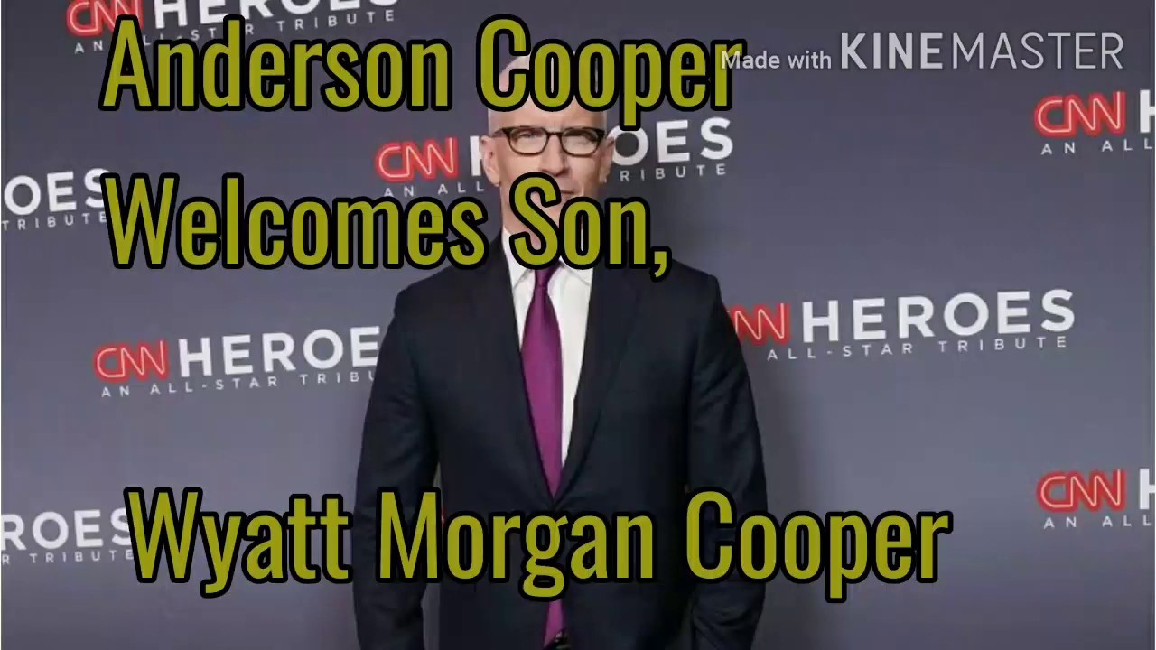 Anderson Cooper,Wyatt Emory cooper - YouTube