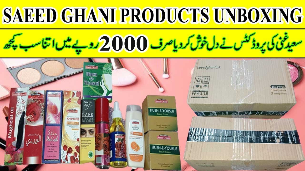 Saeed Ghani Products Unboxing | Skincare & Haircare Products | Nishal ...