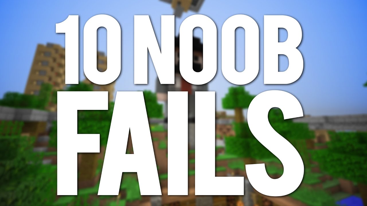 Minecraft: 10 Noob Fails and Mistakes! - YouTube