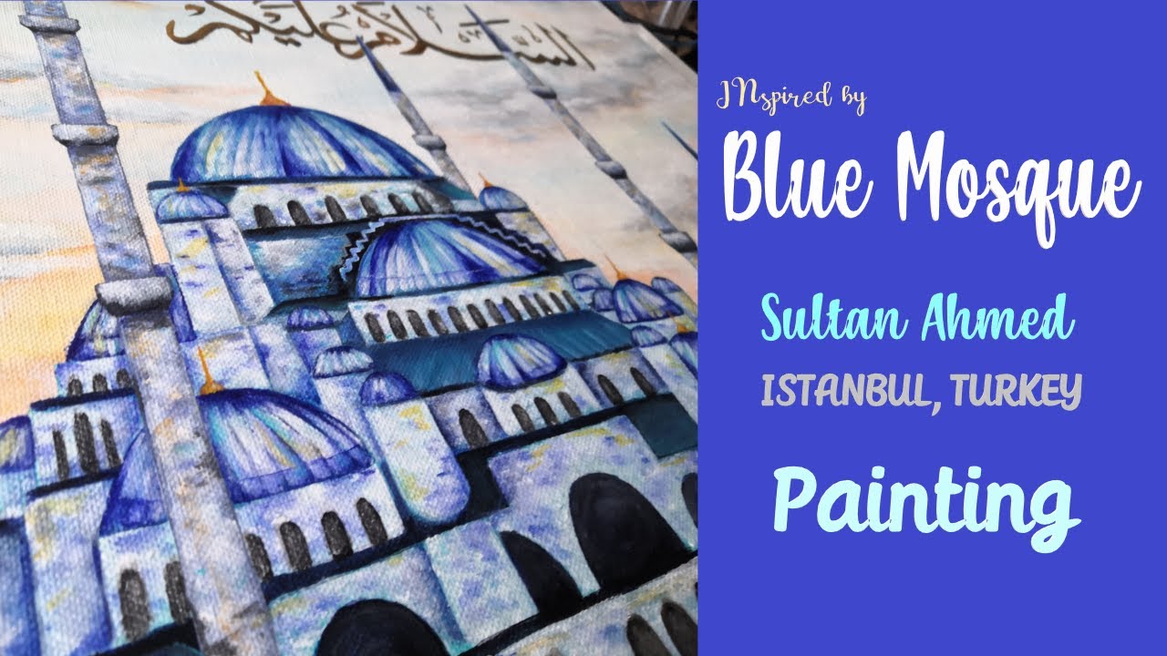 Painting inspired by Blue Mosque/ Moschee/ Masjid/ Musalla - Sultan ...