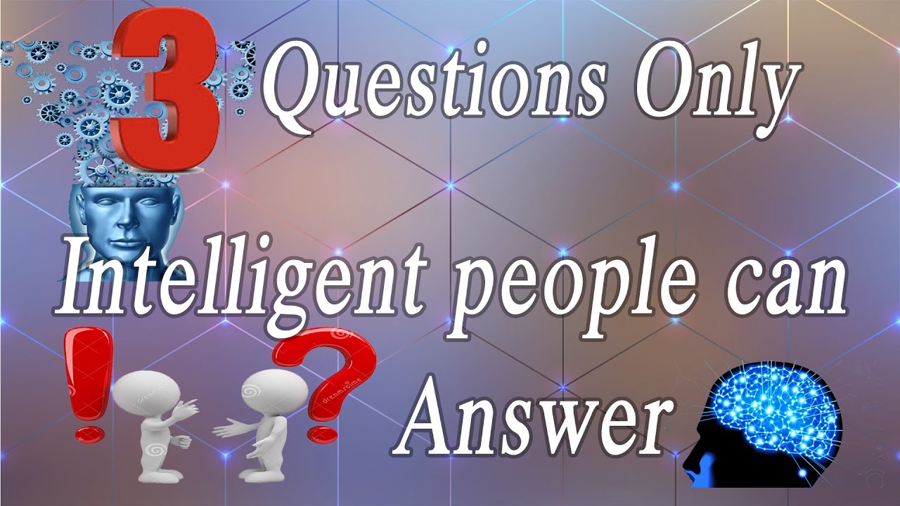 Genius People Can Only Answer These Questions -try it - write answer in ...