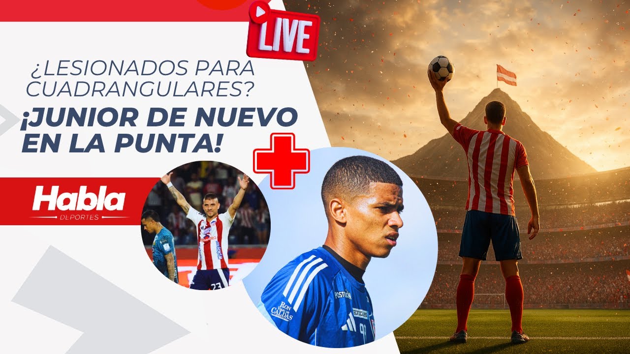 🔥 ¿JUNIOR LISTO PARA LOS CUADRANGULARES? ¡LESIONES Y BAJAS! - YouTube