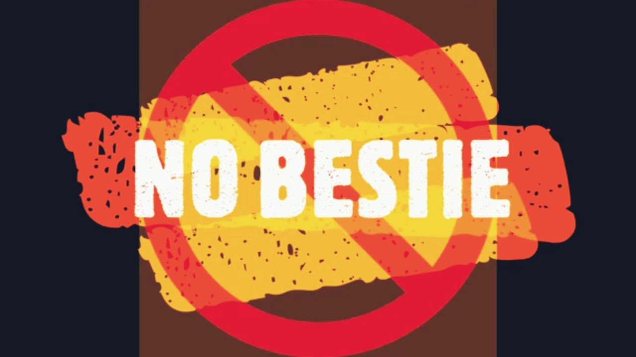 NO BESTIE (BLA BLA) - YouTube