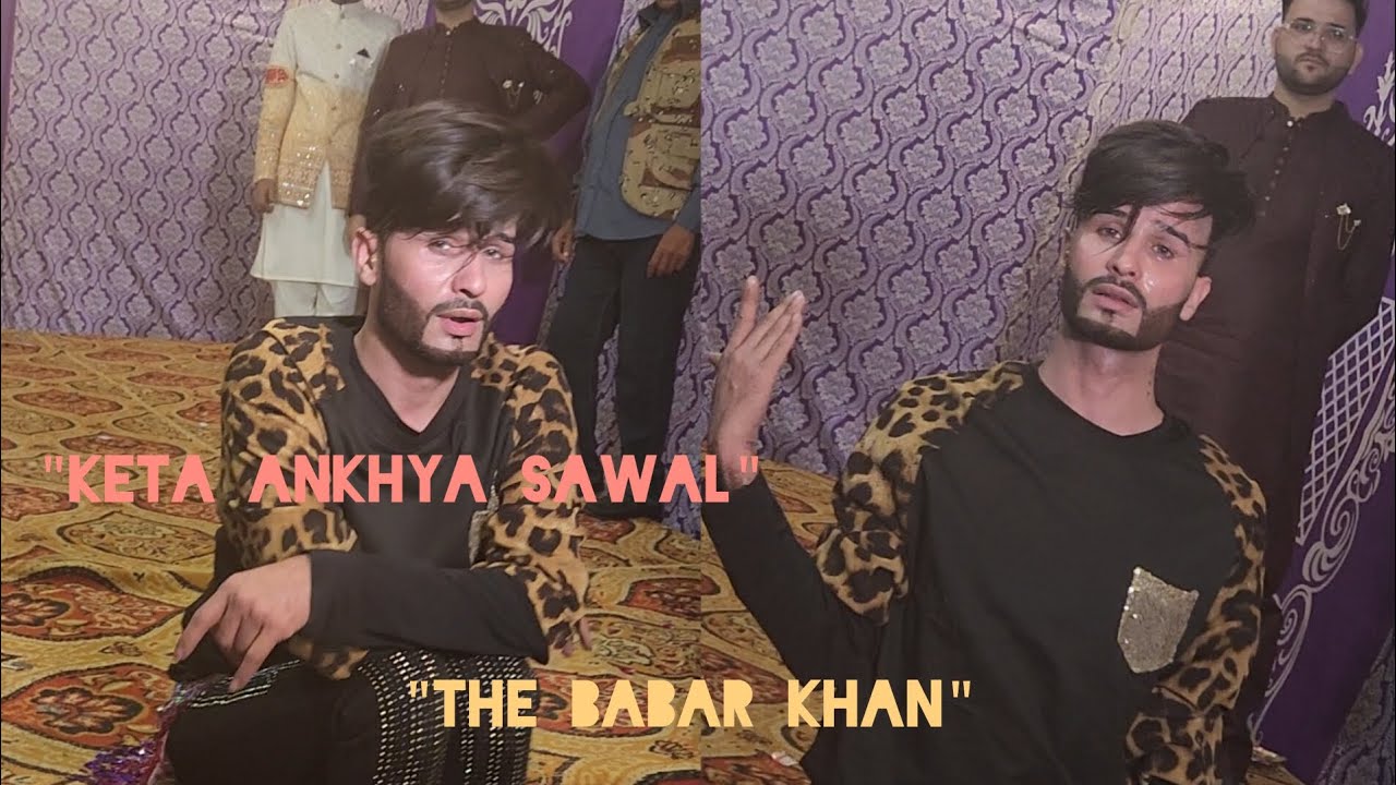 Keeta Ankhyan sawal ley jaa mahyan mery naal ( The babar khan ) best ...