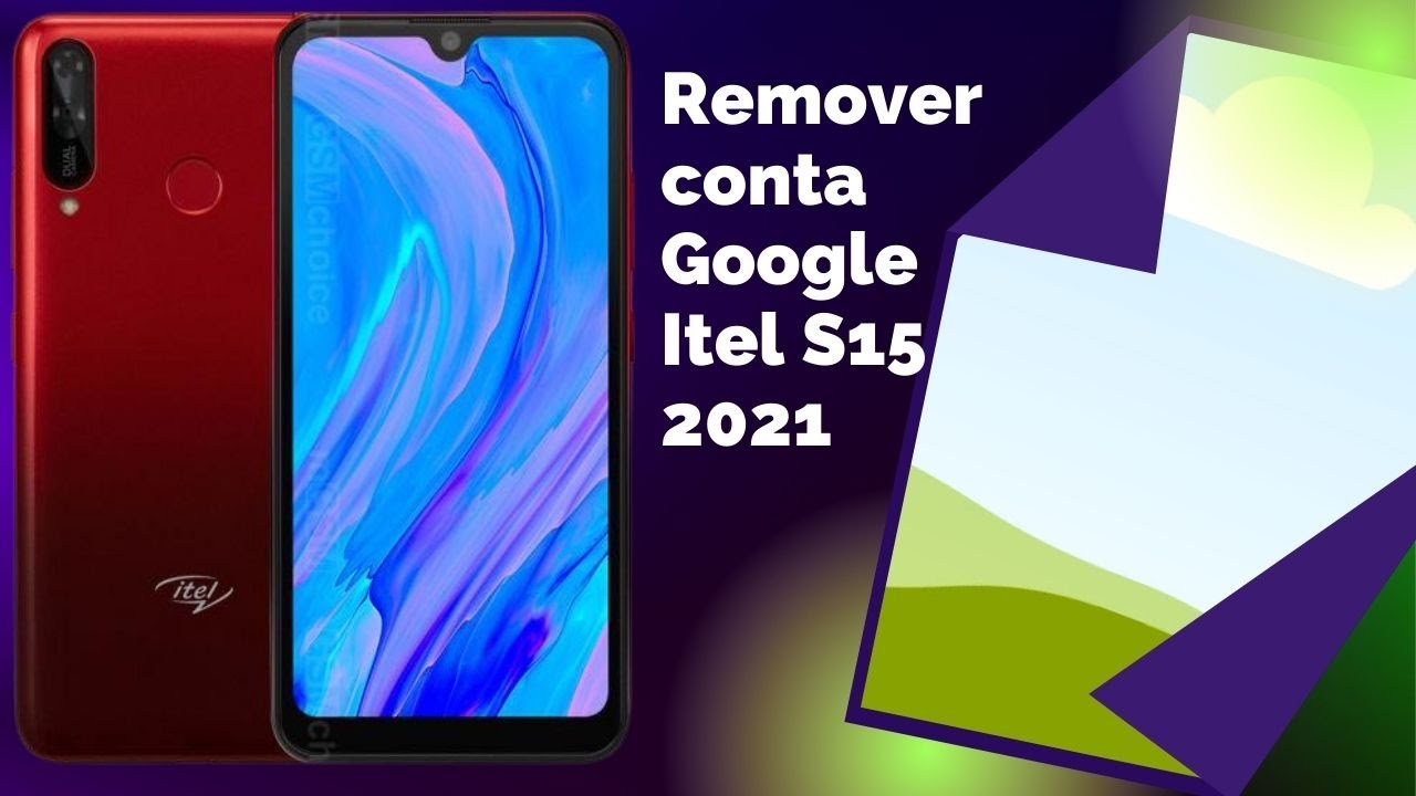 Remover Conta Google Itel S15 (2021) - YouTube