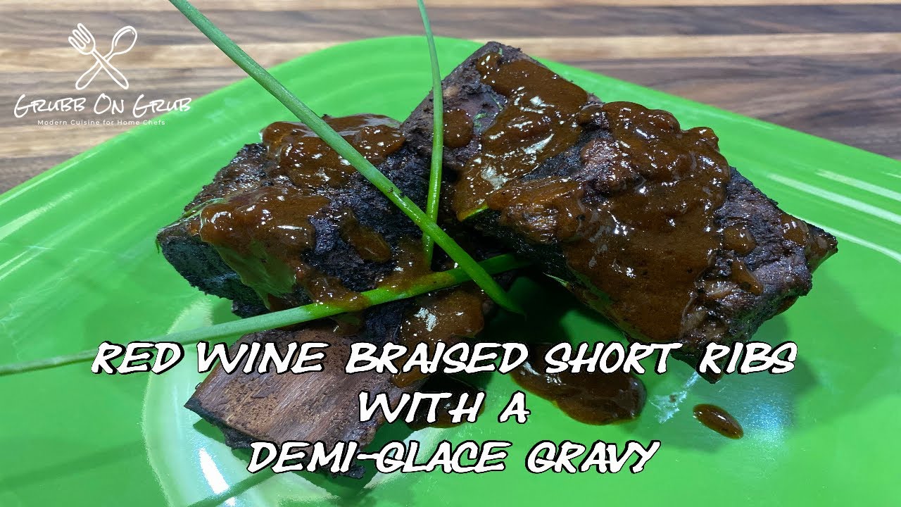 Red Wine Braised Beef Short Ribs with Demi-Glace Gravy - YouTube