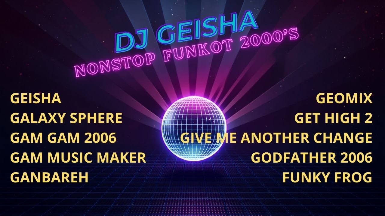 DJ GEISHA Nonstop Funkot 2000’s | Remix House Musik Milenium Full Bass ...