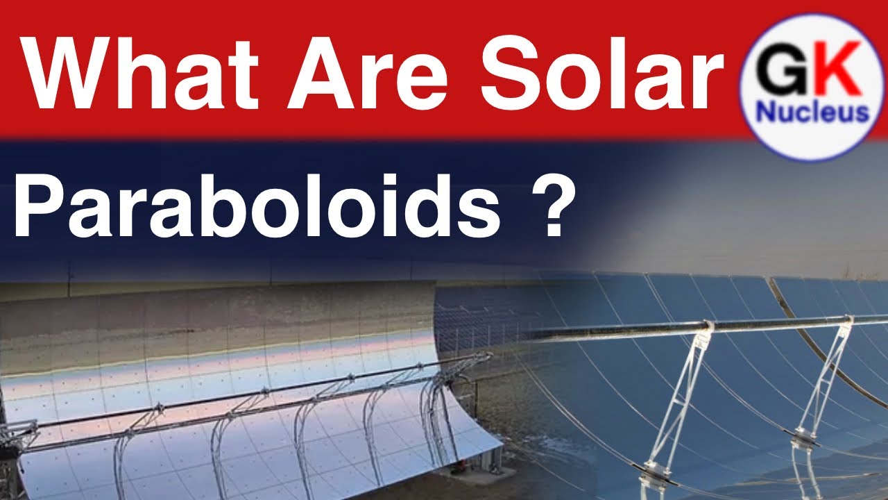 What Are Solar Paraboloids ? CurrentAffairs #gknucleus #science # ...