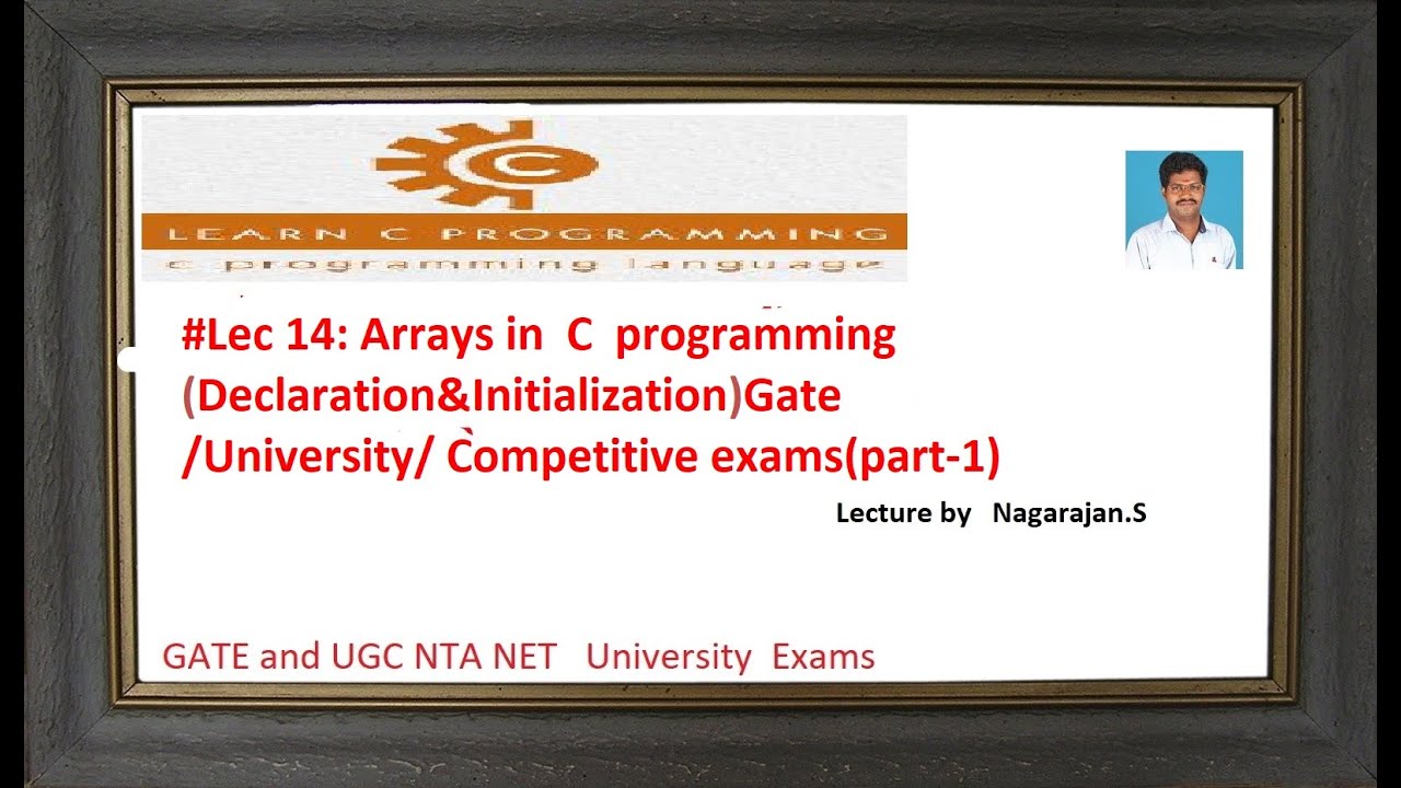 Lec14 Arrays In C Programmingdeclarationandinitializationgate 8607