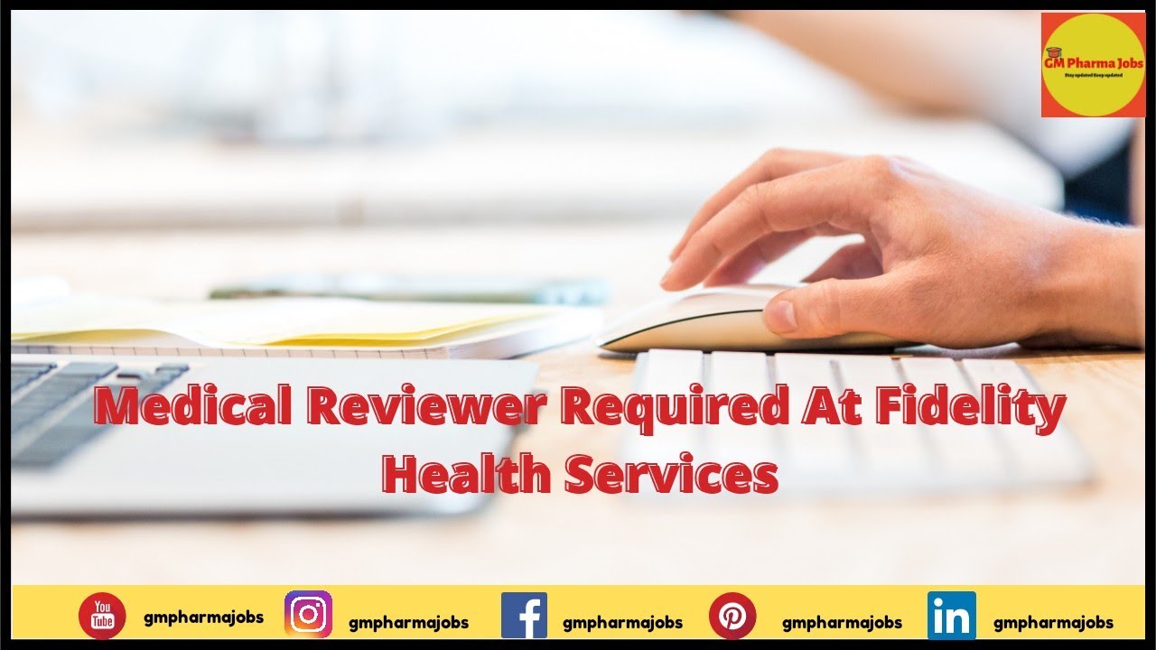 Medical Reviewer Required At Fidelity Health Services - YouTube