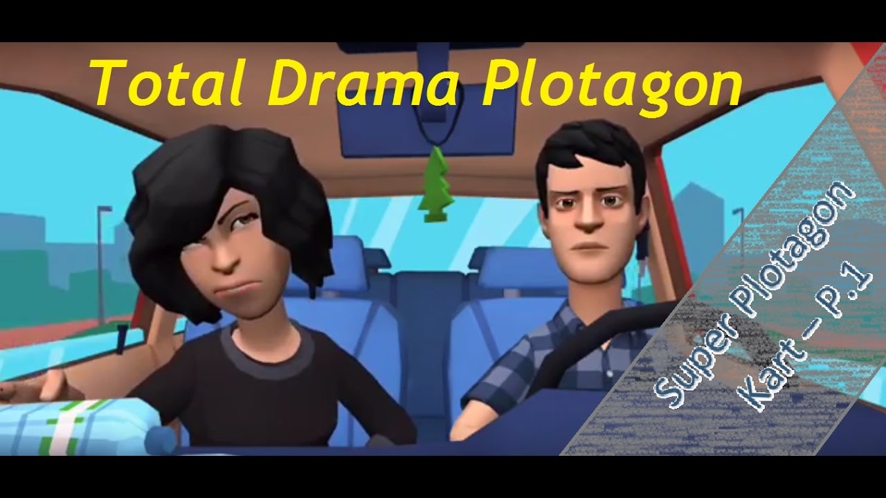 Total Drama Plotagon- S2 E1 "Super Plotagon Kart - Part 1" - YouTube