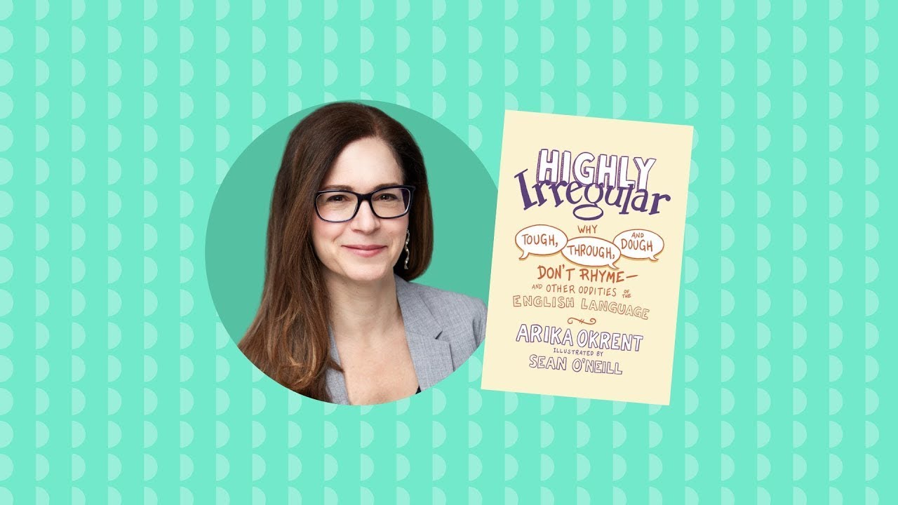 Highly Irregular with Arika Okrent - YouTube