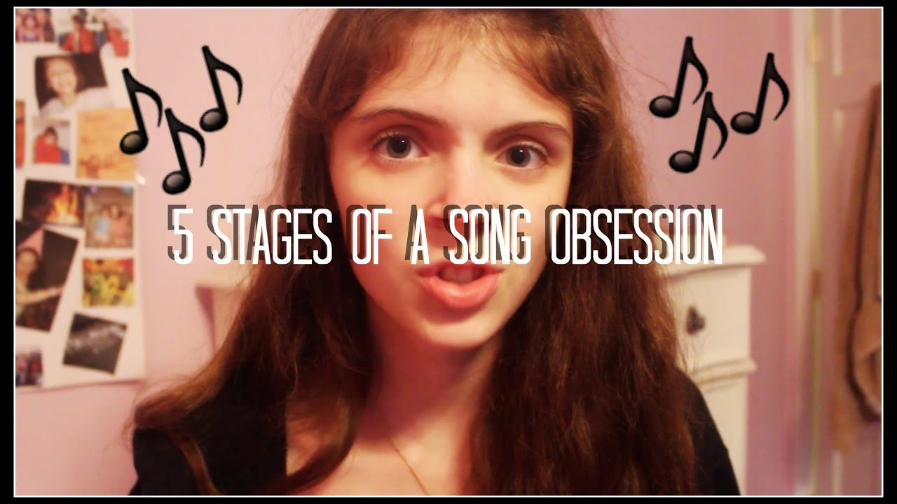 5 Stages of a Song Obsession! - YouTube