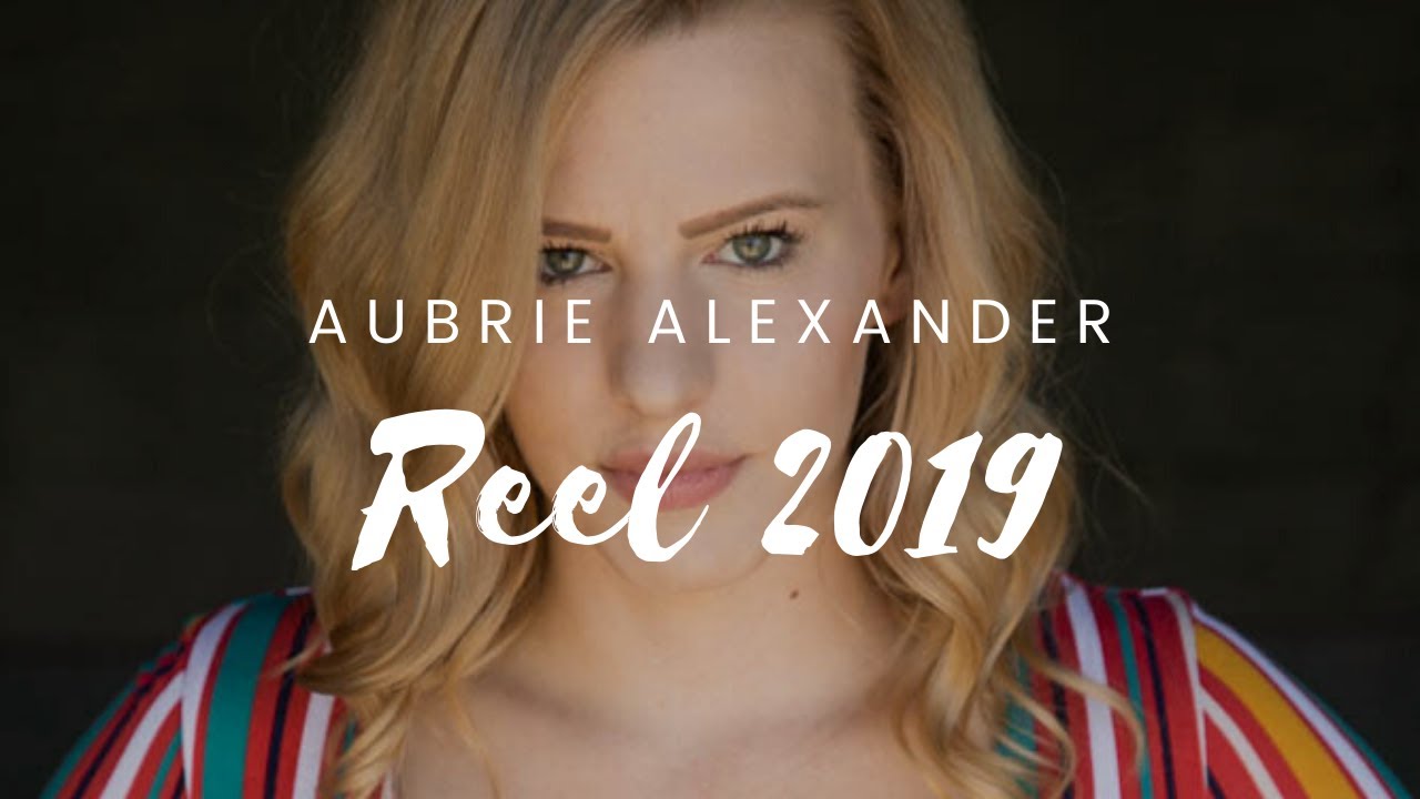 Aubrie Alexander- REEL 2019 - YouTube