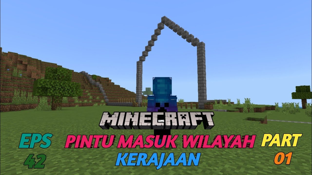 Pintu Masuk Wilayah Kerajaan Madya Empire-Minecraft Survival Indonesia EPS 42 Part 1 #minecraft ...
