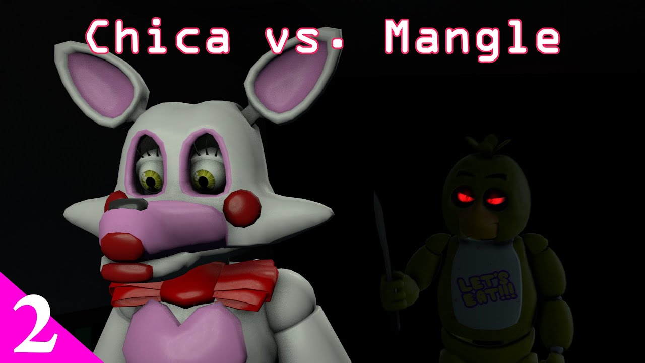 [SFM FNAF] Five Nights at Freddy's (Part 2) - Chica vs. Mangle [Tony Crynight] - YouTube