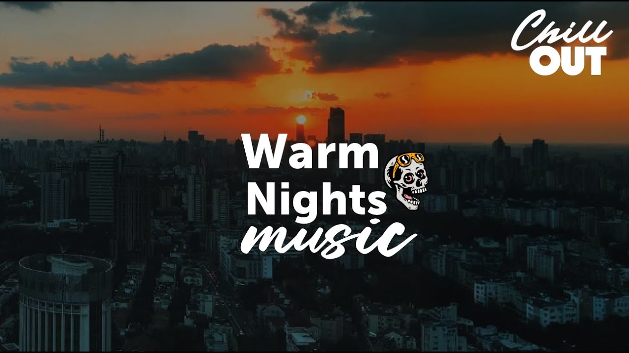 [NO COPYRIGHT] Warm Nights-LAKEY INSPIRED 🎧 Chill out time - YouTube