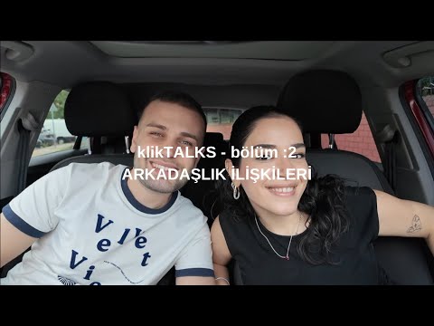 klikTALKS-bölüm:2 / ARKADAŞLIK İLİŞKİLERİ *bu video aşırı derecede yargılama içerir* @egegunes00