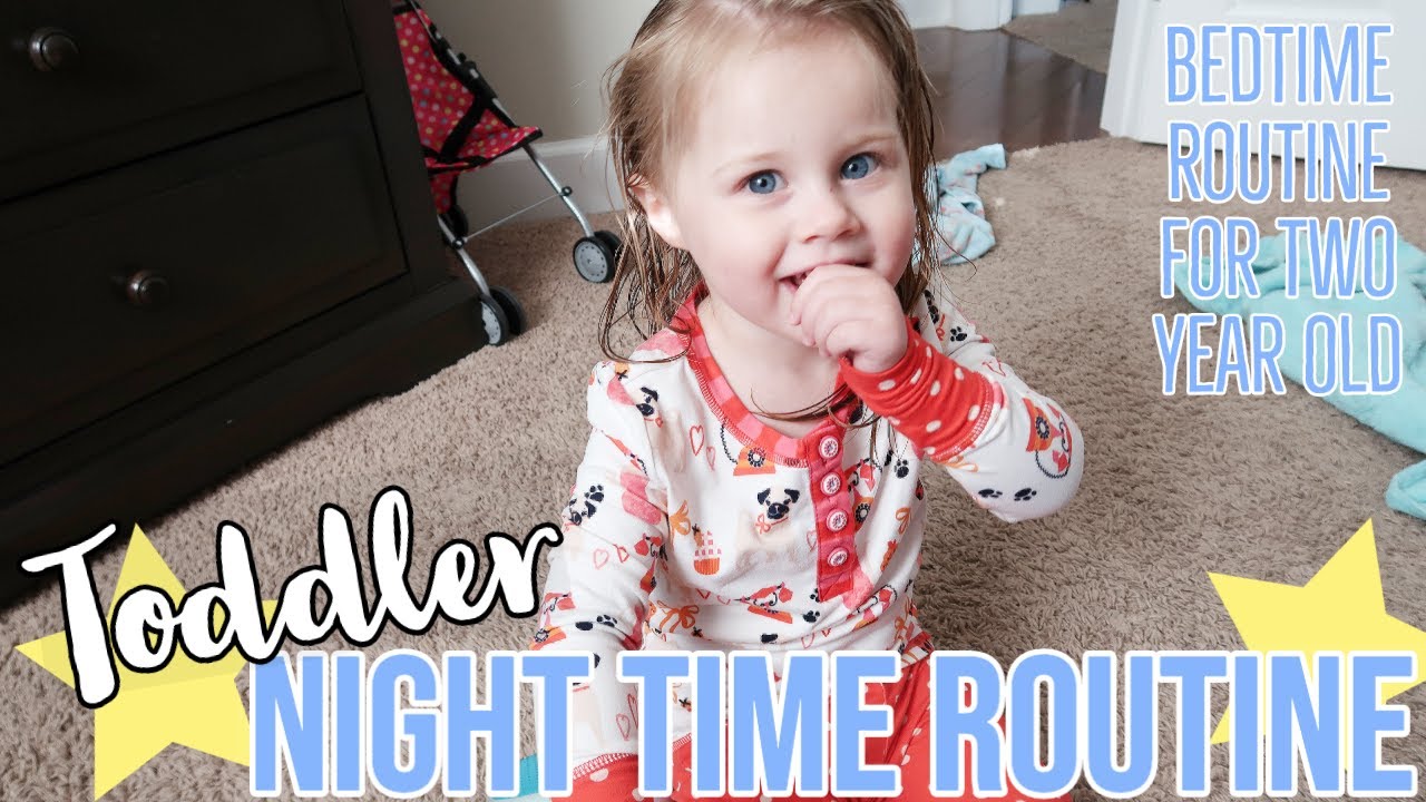 NIGH TIME ROUTINE//TODDLER BEDTIME// TWO YEAR OLD BEDTIME - YouTube