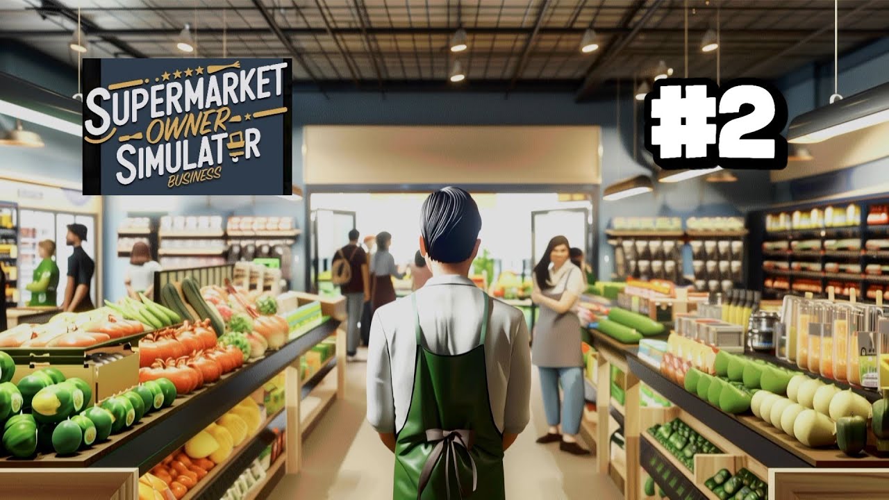 SuperMarket Owner Simulator Business: Part 2 - YouTube