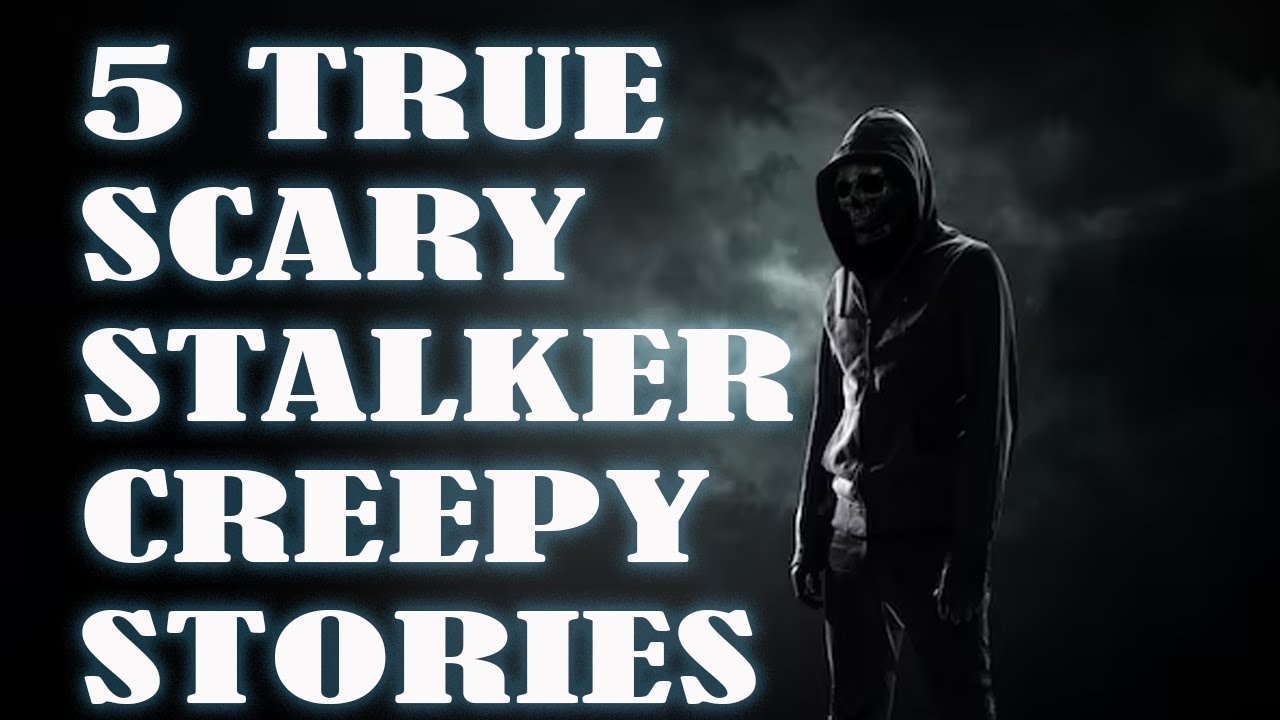 The Stalker Is Following Me| 5 True Scary Horror Stories To Keep You ...