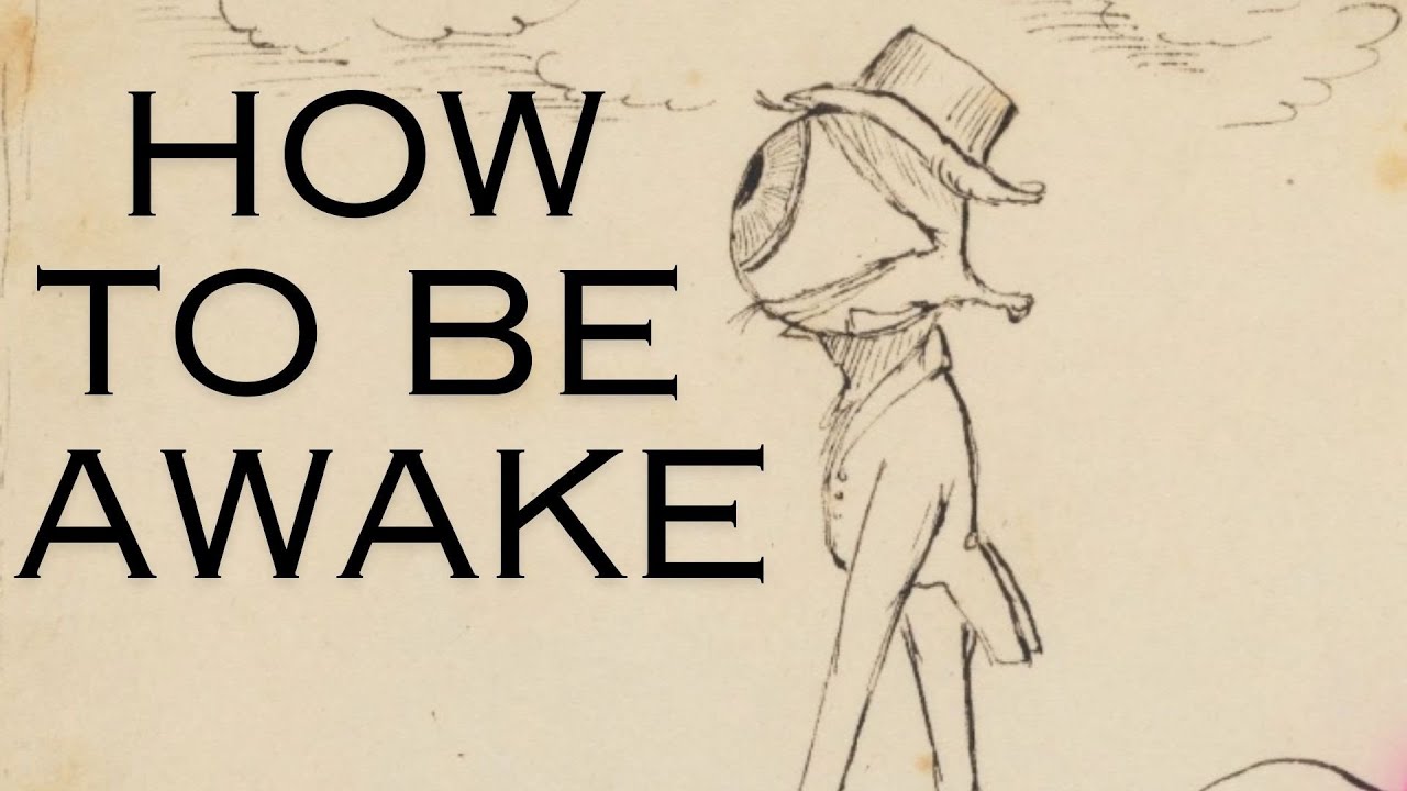 How to Be Awake - YouTube