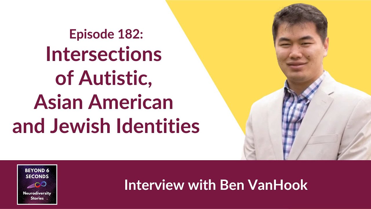 An autistic, Asian American, Jewish adoptee's experience -- with Ben ...