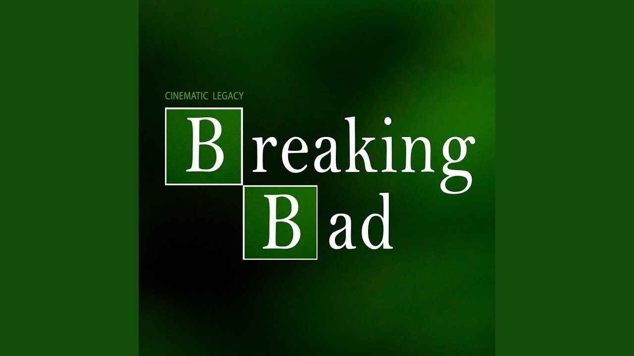 Breaking Bad Main Title Theme (From “Breaking Bad”) (Extended Version ...