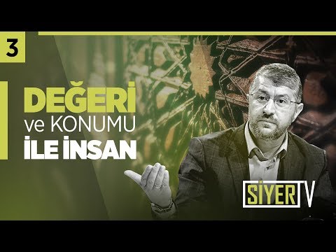 Değeri ve Konumu İle İnsan |  Muhammed Emin Yıldırım (3.Ders)